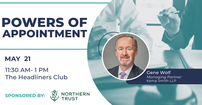 May Luncheon: Powers of Appointment - Estate Planning Council of Central Texas